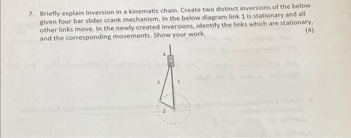 Solved 7. Briefly explain Inversion in a kinematic chain. | Chegg.com