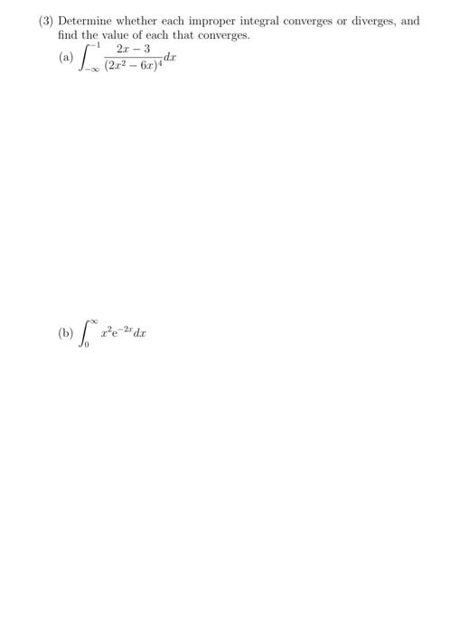 Solved (3) Determine whether each improper integral | Chegg.com