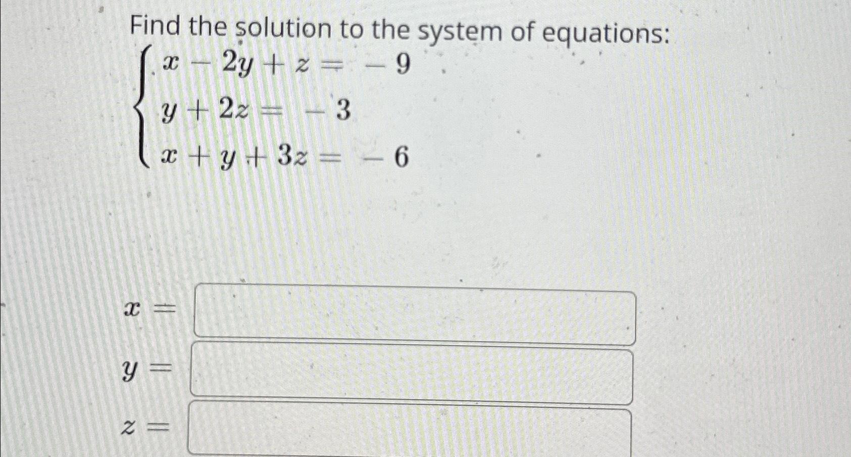 Solved Find the solution to the system of | Chegg.com