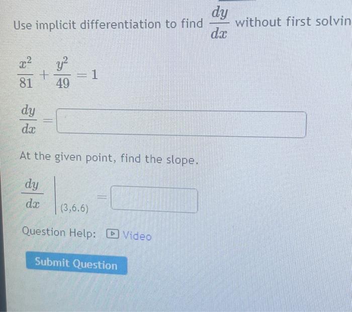 Solved Use implicit differentiation to find dxdy without | Chegg.com