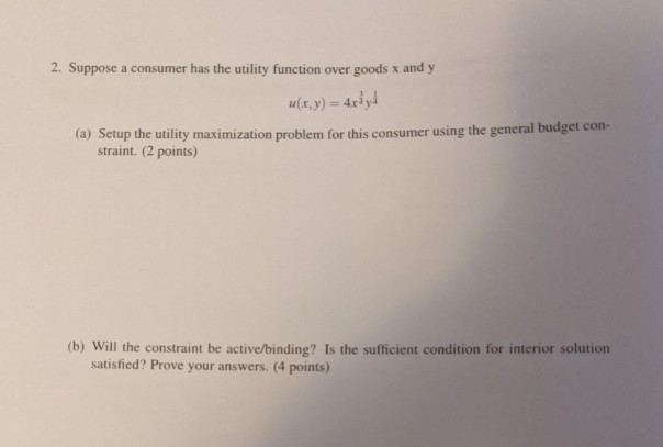 Solved 2. Suppose a consumer has the utility function over | Chegg.com