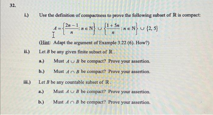 Solved i.) Use the definition of compactness to prove the | Chegg.com