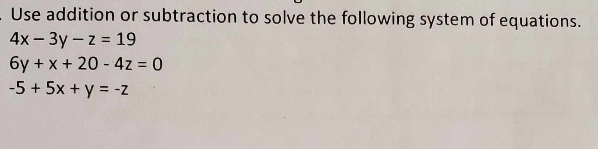 Solved Use addition or subtraction to solve the following | Chegg.com