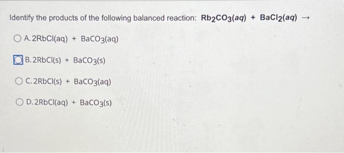 Solved Identify the products of the following balanced | Chegg.com