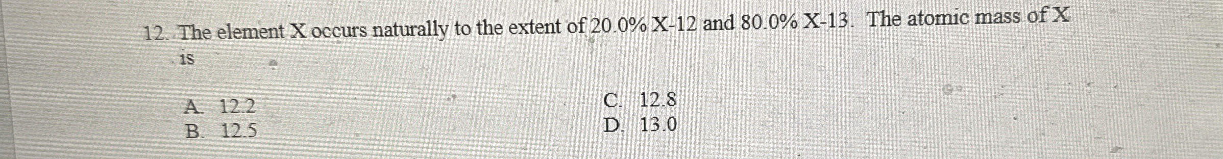 Solved The element X occurs naturally to the extent of | Chegg.com