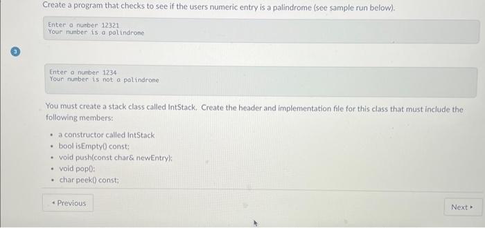 You must create a stack class called IntStack. Create | Chegg.com