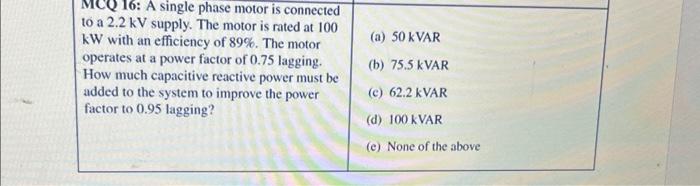 MCQ 16: A single phase motor is connected to a 2.2kV | Chegg.com