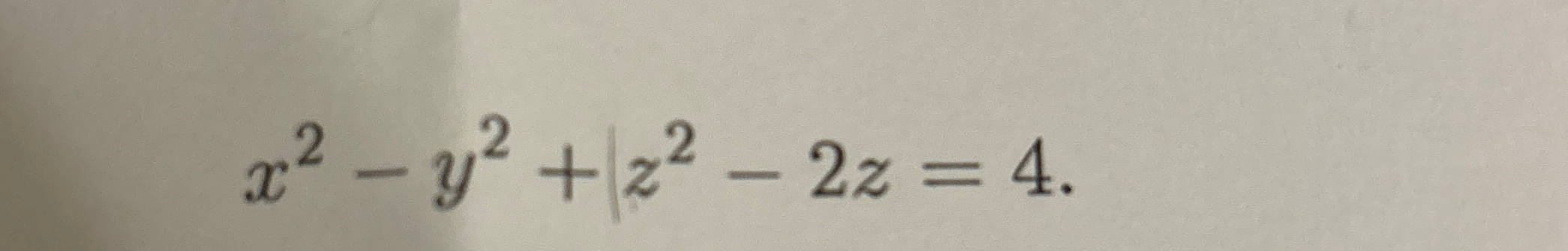 Solved x2-y2+z2-2z=4 ﻿Find the partial derivatives dz/dx and | Chegg.com