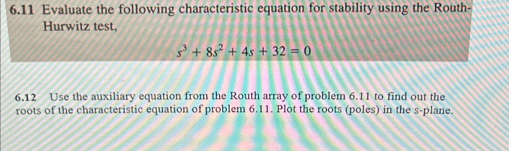 Solved 6.11 ﻿Evaluate the following characteristic equation | Chegg.com