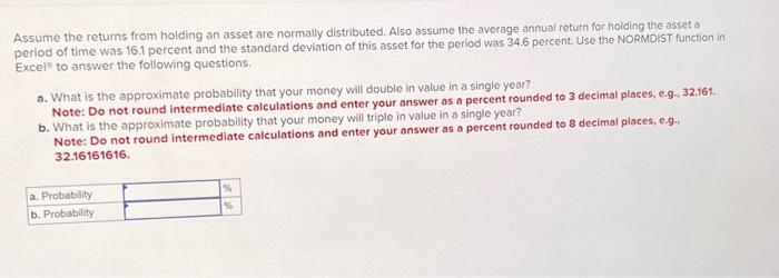 Solved Assume the returns from holding an asset are normally | Chegg.com