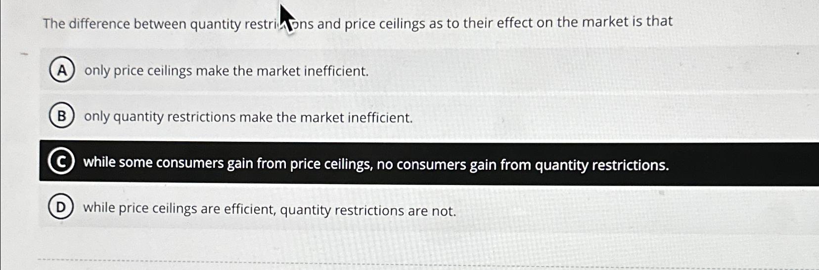 Solved The difference between quantity restritons and price | Chegg.com