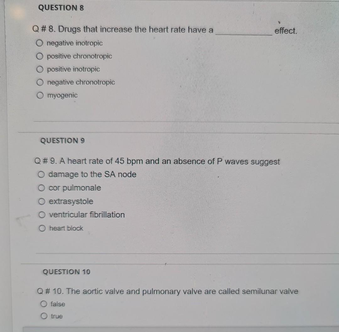 Solved QUESTION 8 effect. Q# 8. Drugs that increase the | Chegg.com