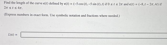 Solved Find the length of the curve c(t) defined by | Chegg.com
