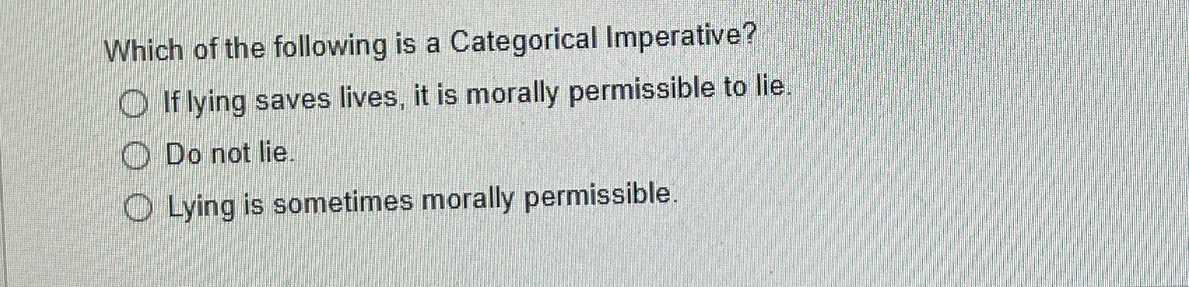 Solved Which of the following is a Categorical Imperative?If | Chegg.com
