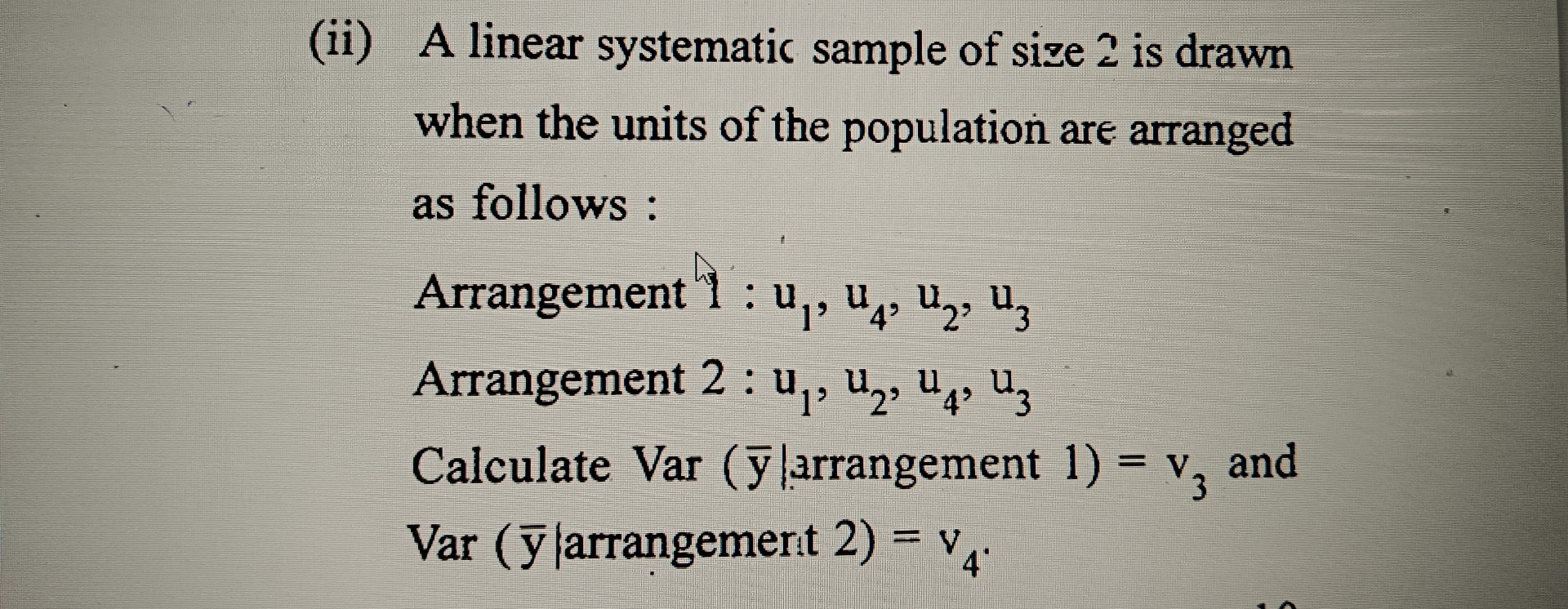 Solved (ii) ﻿A linear systematic sample of size 2 ﻿is drawn | Chegg.com