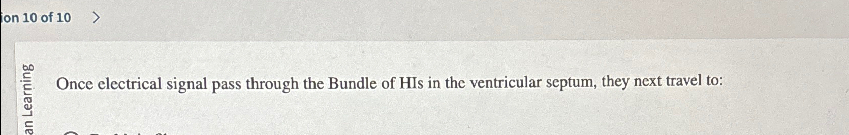 Solved ion 10 ﻿of 10Once electrical signal pass through the | Chegg.com