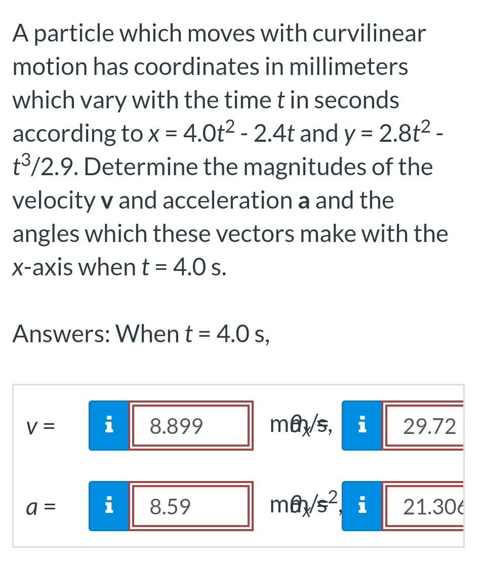 Solved = A particle which moves with curvilinear motion has | Chegg.com