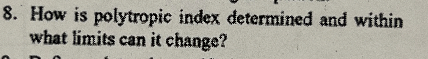 Solved How is polytropic index determined and within what | Chegg.com