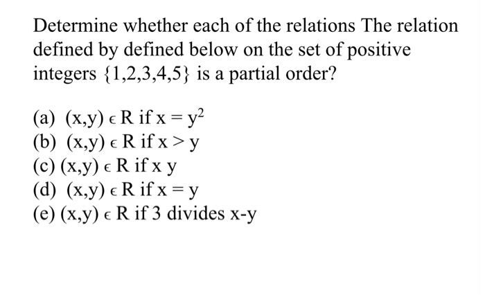 Solved Determine whether each of the relations The relation | Chegg.com