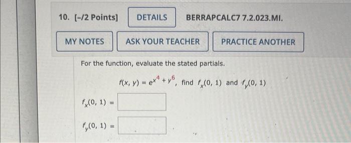 Solved For the function, evaluate the stated partials. | Chegg.com