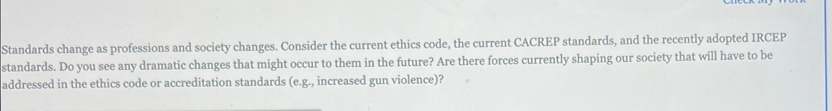 Solved Standards change as professions and society changes. | Chegg.com