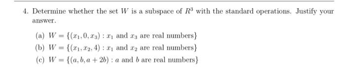 Solved 4. Determine whether the set W is a subspace of R3 | Chegg.com