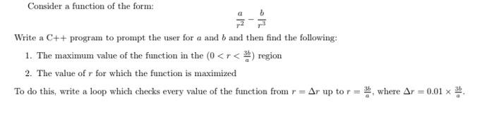 Solved Consider a function of the form: r2a−r3b Write a C++ | Chegg.com