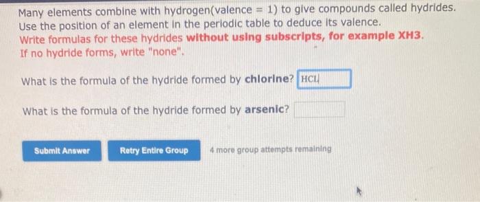 Solved Many elements combine with hydrogen ( valence =1) to | Chegg.com
