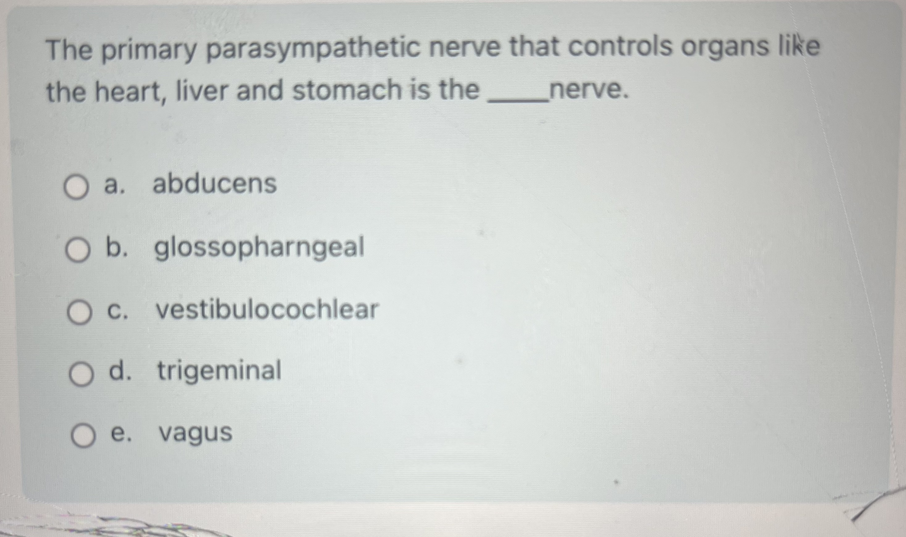 Solved The primary parasympathetic nerve that controls | Chegg.com