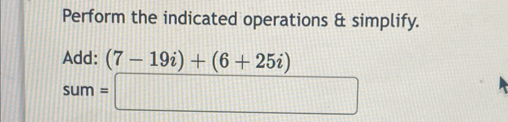 Solved Perform the indicated operations & simplify.Add: | Chegg.com