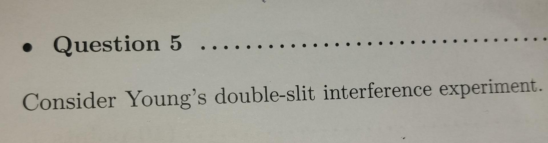 Solved Consider Young's double-slit interference | Chegg.com
