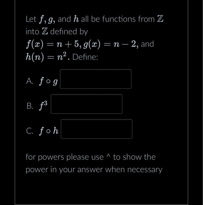 Solved Let f,g, and h all be functions from Z into Z defined | Chegg.com