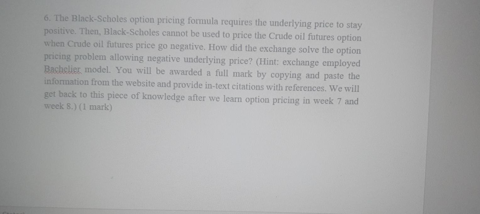 Solved 6. The Black-Scholes option pricing formula requires | Chegg.com