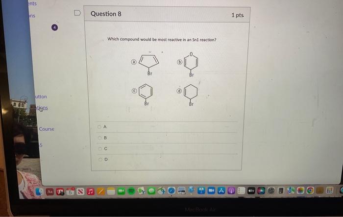 Solved Which compound would be most reactive in an Sn1 | Chegg.com