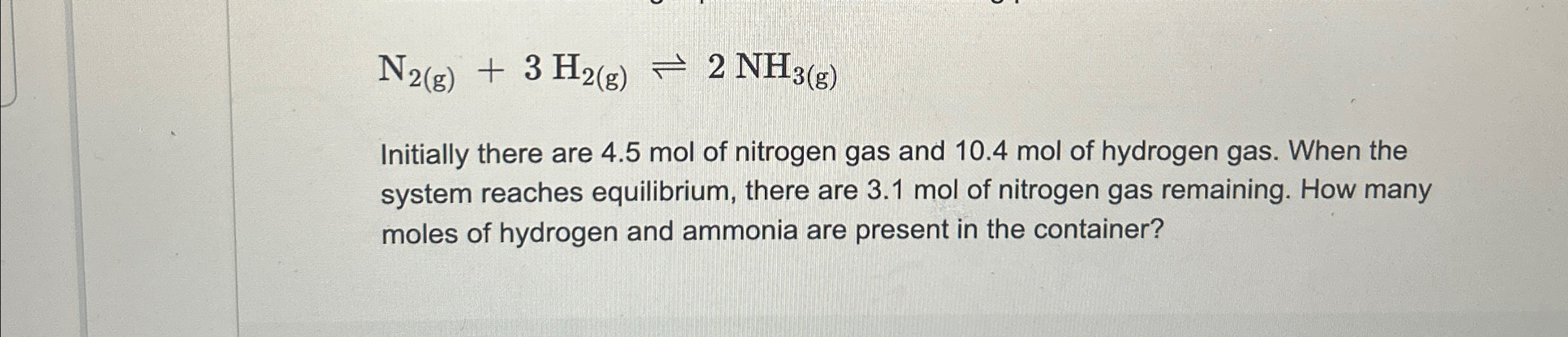 Solved N2(g)+3H2(g)⇌2NH3(g)Initially there are 4.5mol of | Chegg.com