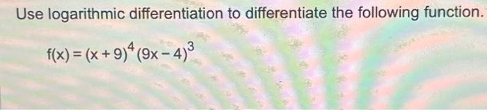 Solved Use logarithmic differentiation to differentiate the | Chegg.com