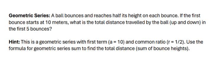 Solved Geometric Series: A ball bounces and reaches half its | Chegg.com