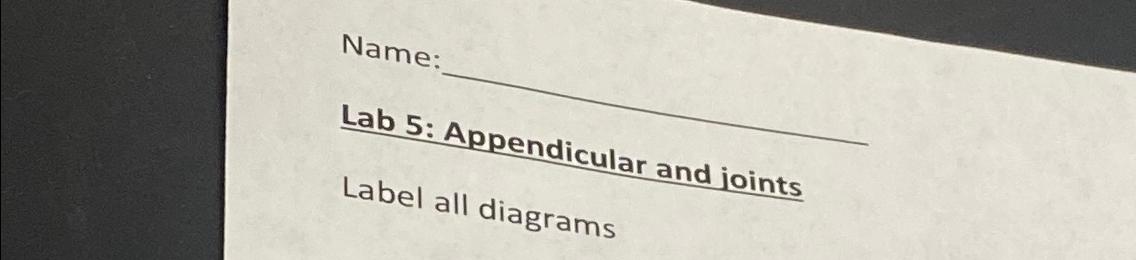 Solved Lab 5: Appendicular and jointsLabel all diagrams | Chegg.com
