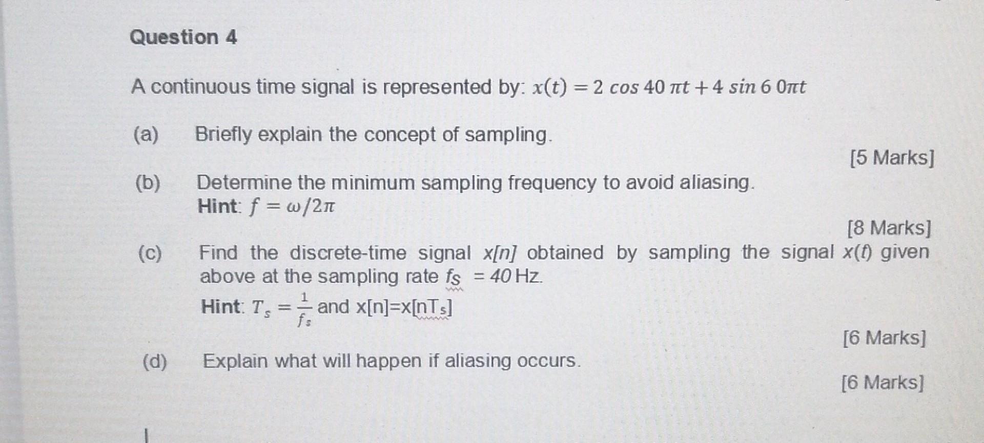 Solved Question 4 A continuous time signal is represented | Chegg.com