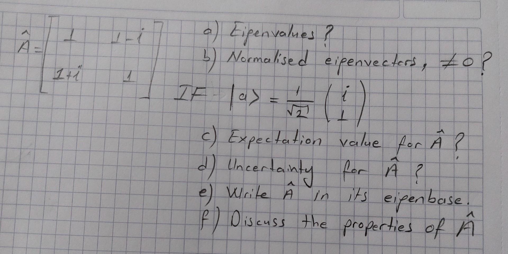 Solved c) Expectation value for A^ ? d) Uncertainty for A^ ? | Chegg.com