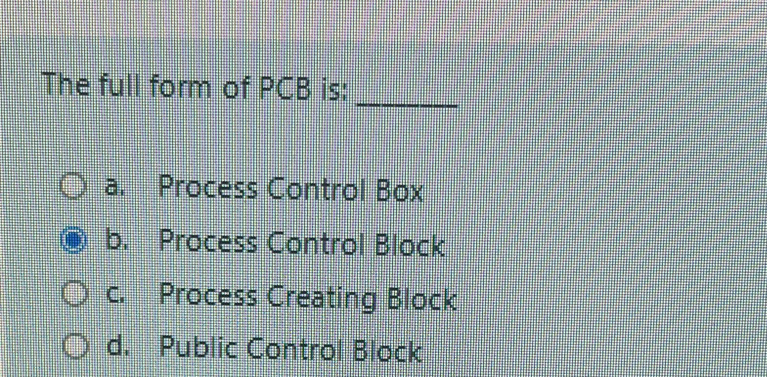 Solved The full form of PCB is:a. ﻿Process Control Boxb. | Chegg.com