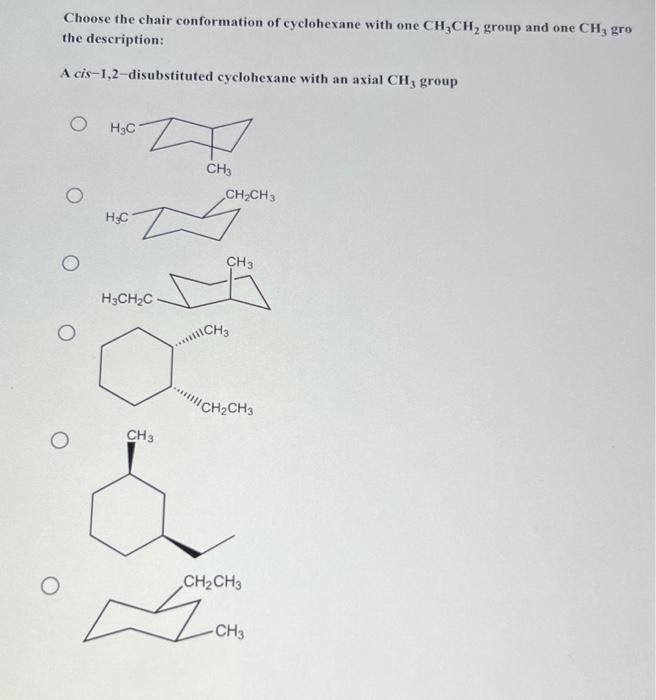 Solved Choose the chair conformation of cyclohexane with one | Chegg.com