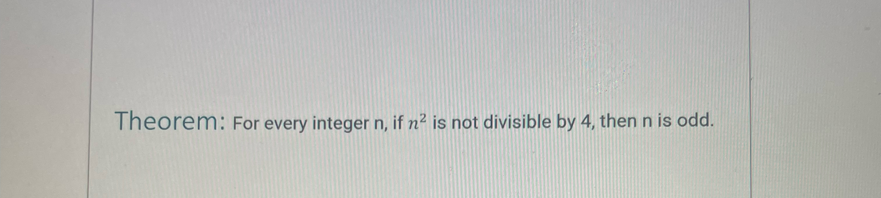 Solved Theorem: For every integer n, ﻿if n2 ﻿is not | Chegg.com