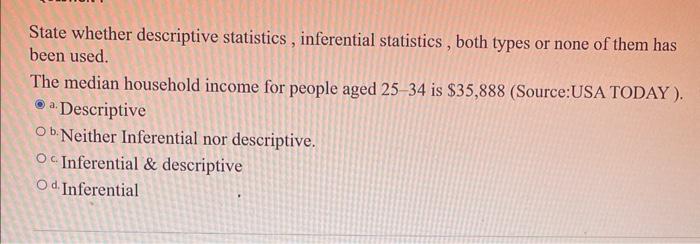 Solved State whether descriptive statistics, inferential | Chegg.com