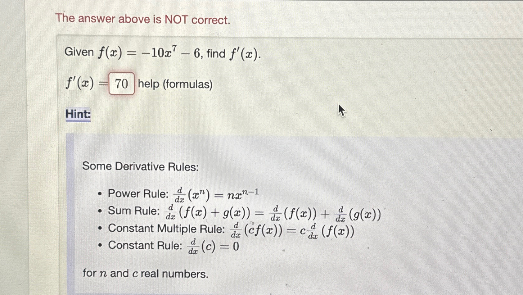 Solved The answer above is NOT correct.Given f(x)=-10x7-6, | Chegg.com