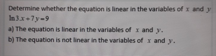 Solved Determine whether the equation is linear in the | Chegg.com