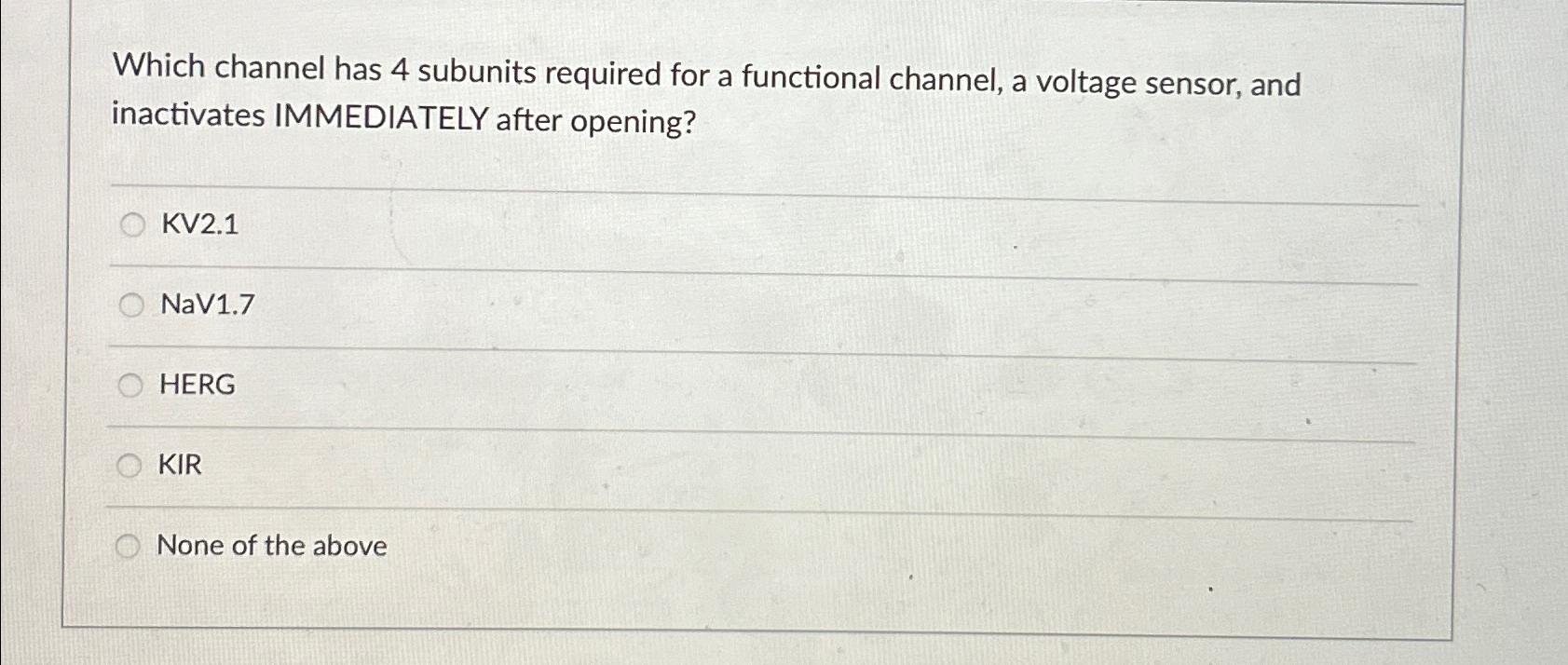 Solved Which channel has 4 ﻿subunits required for a | Chegg.com