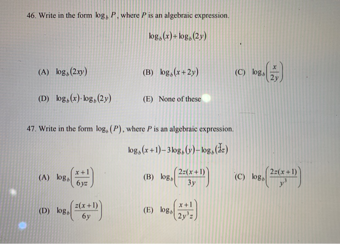 Solved 46. Write in the form log, P, where P is an algebraic | Chegg.com