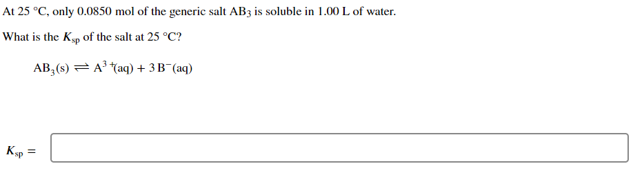 Solved At 25°C, ﻿only 0.0850mol of the generic salt AB3 ﻿is | Chegg.com