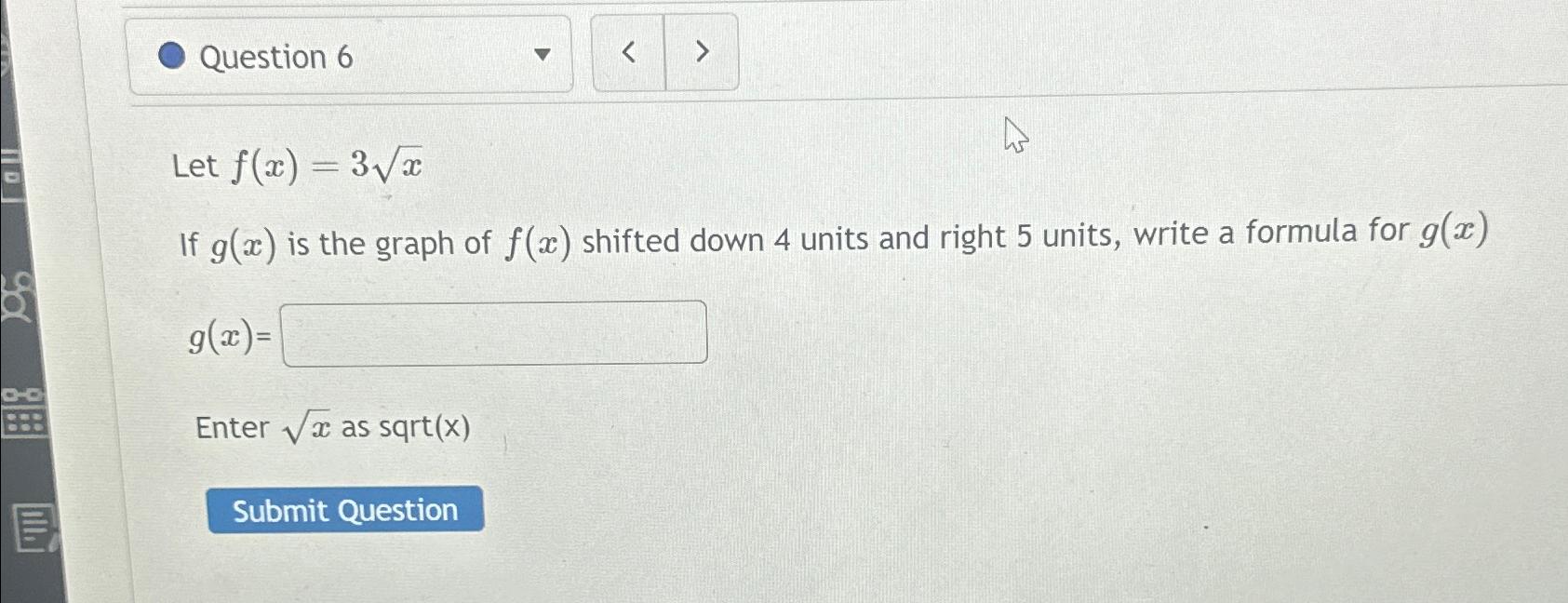 Solved Question 6Let f(x)=3x2If g(x) ﻿is the graph of f(x) | Chegg.com
